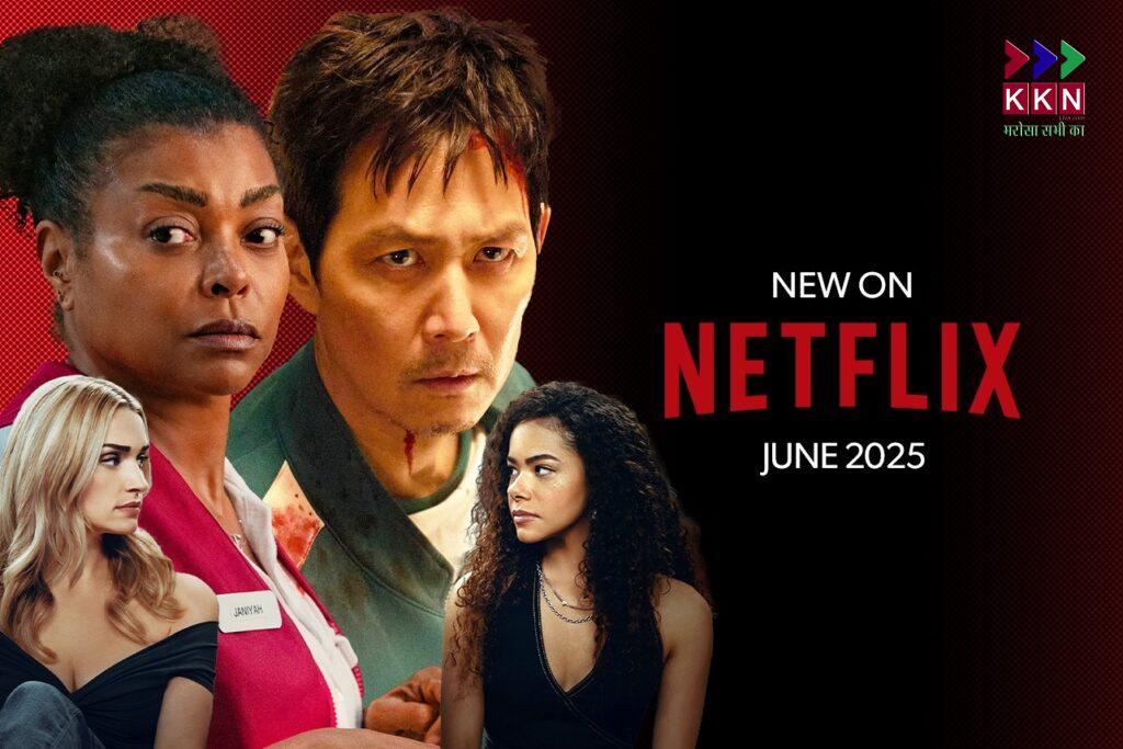 What’s New on Netflix This Week: June 22, 2025 – Movie & Series Releases